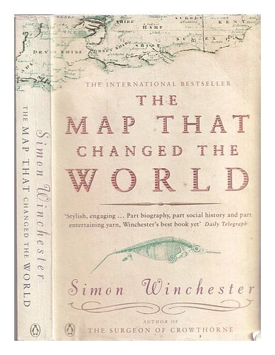 WINCHESTER, SIMON THE map that changed the world : a tale of rocks ...