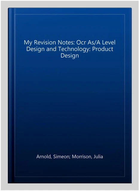 MY REVISION NOTES: Ocr As/A Level Design and Technology: Product Design ...