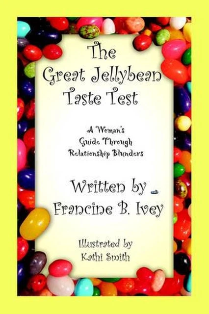 The Great Jellybean Taste Test A Womans Guide Through Relationship