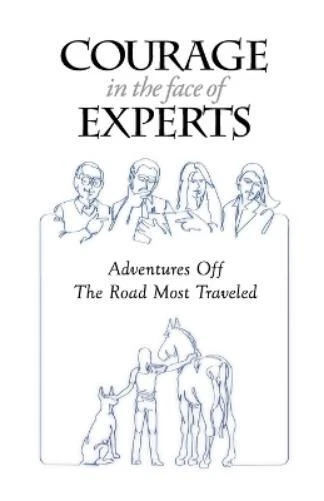 KELLI SWAN COURAGE in the Face of Experts (Poche) EUR 11,56 - PicClick FR