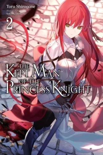 THE KEPT MAN of the Princess Knight, Vol. 2 (KEPT MAN OF PRINCESS ...