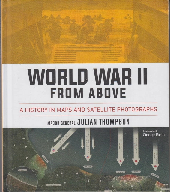 WORLD WAR II From Above A History in maps and s... - Major General ...