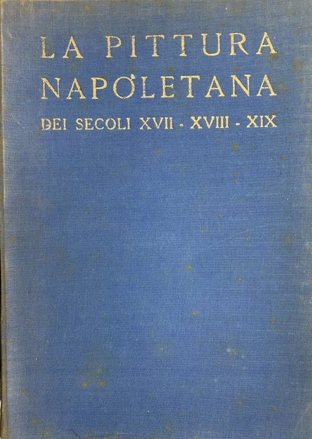(PITTURA NAPOLETANA DELL'800) LA PITTURA NAPOLETANA DEI SECOLI XVII-XVIII-XIX EUR 54,00 ...