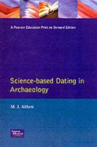 SCIENCE-BASED DATING IN Archaeology (Longman Archaeology Series) by M ...