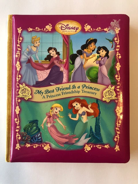 DISNEY MY BEST Friend Is a Princess : A Princess Friendship Treasury ...
