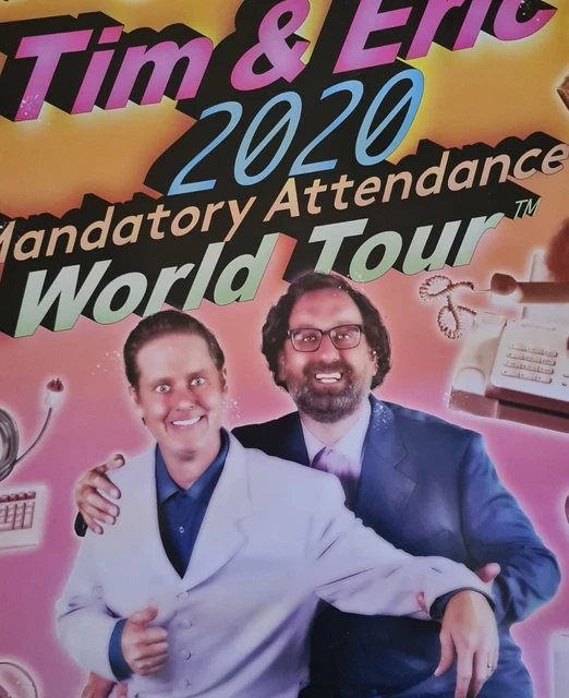 SIGNED TIM & Eric Mandatory Attendance tour poster Heidecker Wareheim ...