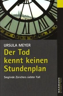 DER TOD KENNT keinen Stundenplan: Sieglinde Zürichers sieb... | Livre ...