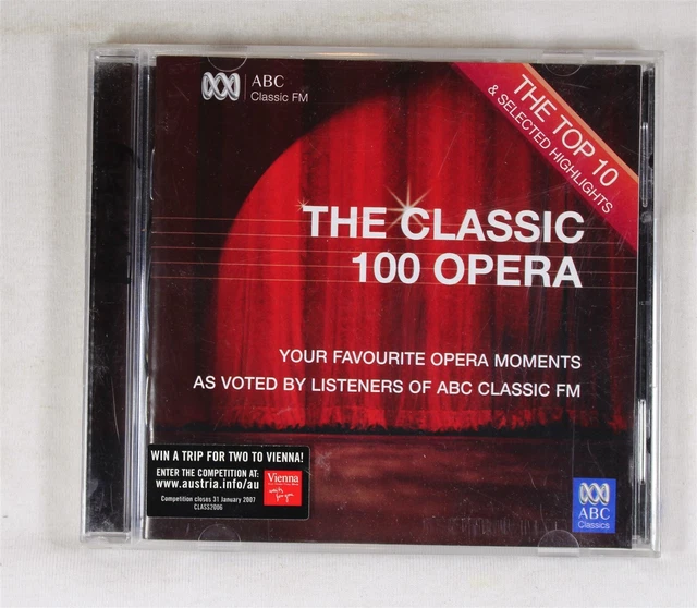 CLASSIC 100 OPERA The Top 10 & Selected Highlights by Various Artists ...