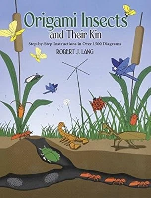 ORIGAMI INSECTS AND Their Kin: Step-By-Step Instructions in over 1500 ...