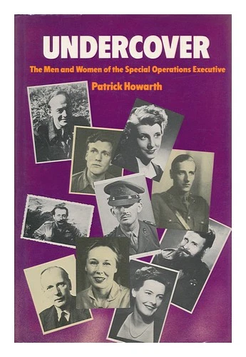 HOWARTH, PATRICK UNDERCOVER, Les Hommes Et Femmes Des Opérations ...
