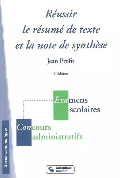 RÉUSSIR LE RÉSUMÉ de texte et la note de synthèse, Jean Profit EUR 6,99 ...