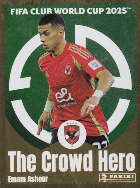 PANINI 2025 FIFA Club World Cup 25 Sticker No. 58 Emam Ashour the Crowd ...