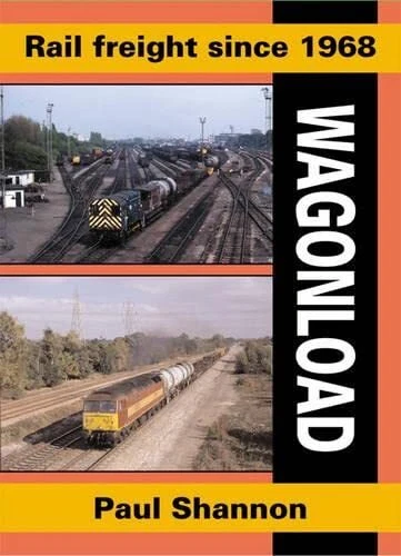 RAIL FREIGHT SINCE 1968: Wagonload (Railway Heritage)-Paul Shann £15.54 ...