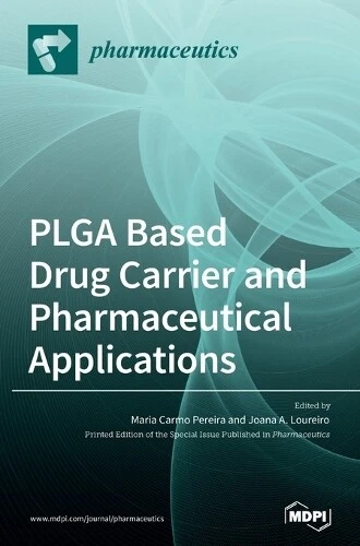 JOANA A. LOUREIRO Mar PLGA Based Drug Carrier and Pharmaceuti ...