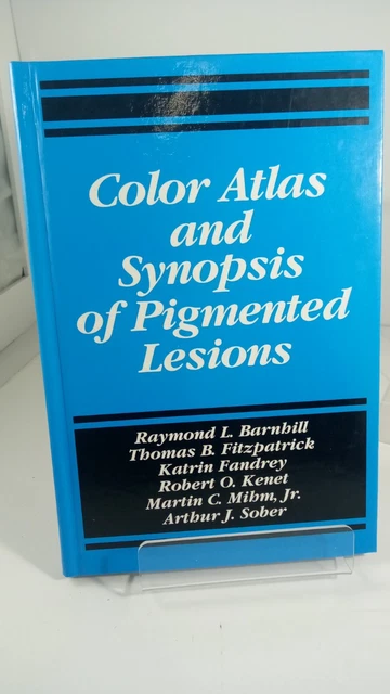 COLOR ATLAS AND Synopsis of Pigmented Lesions by Thomas B. Fitzpatrick ...