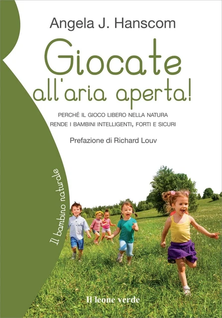 ANGELA J. HANSC Giocate all’aria aperta!: Perché il gioco libero nella ...