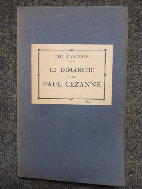 LE DIMANCHE AVEC Paul Cézanne LARGUIER Léo 1925 (334) EUR 38,00 ...