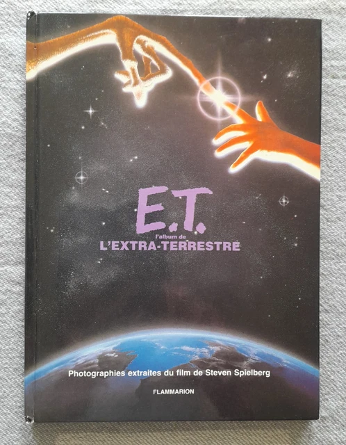 LIVRE E.T. L'ALBUM de l'extra-terrestre FLAMMARION 1982 EUR 5,00 ...