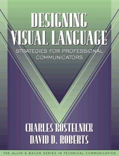 DESIGNING VISUAL LANGUAGE: Strategies for Professional Communicators ...