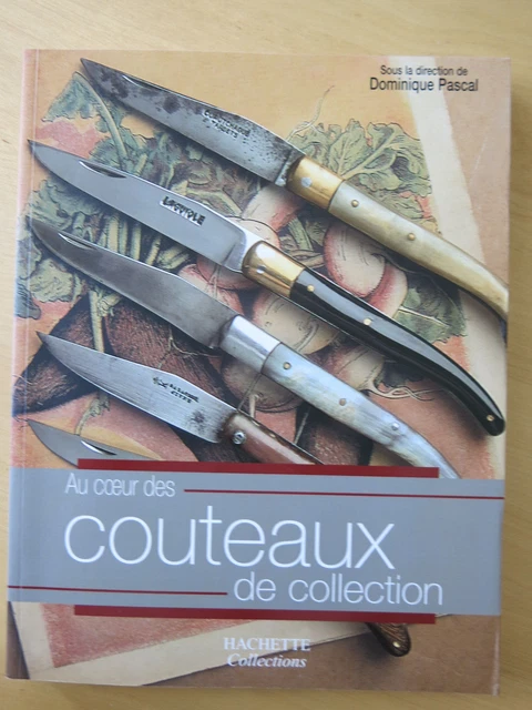 LIVRE &AU COEUR des couteaux de collection" Dominique PASCAL éditions ...