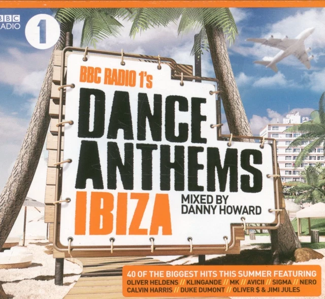 DANNY HOWARD BBC Radio 1's Dance Anthems Ibiza double CD UK Ministry of ...