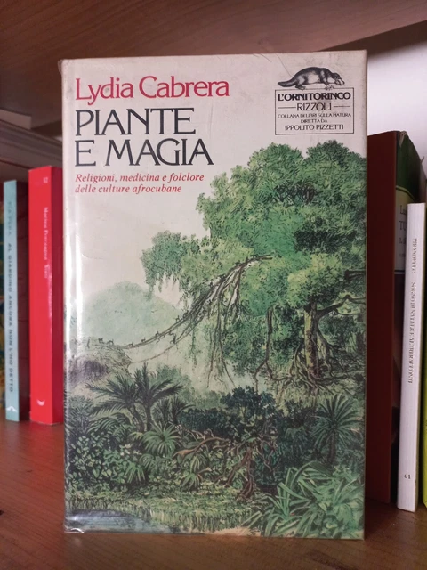 PIANTE E MAGIA - Lydia Cabrera - Rizzoli 1984 1° Edizione EUR 70,00 - PicClick IT