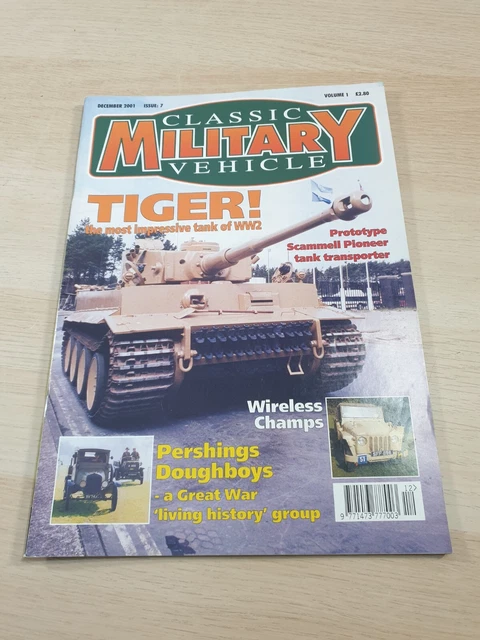 CLASSIC MILITARY VEHICLE Magazine Issue 7 December 2001 WW2 Tiger ...