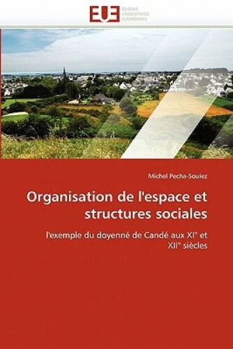 ORGANISATION DE L''ESPACE Et Structures Sociales (Omn.Univ.Europ.) [French] EUR 138,82 - PicClick FR