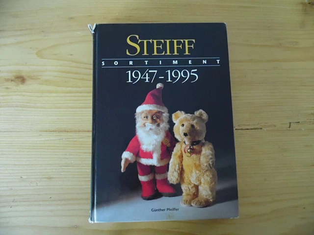 STEIFF SORTIMENT 1947 - 1995 von Günther Pfeiffer / Steiff Bären EUR 40 ...