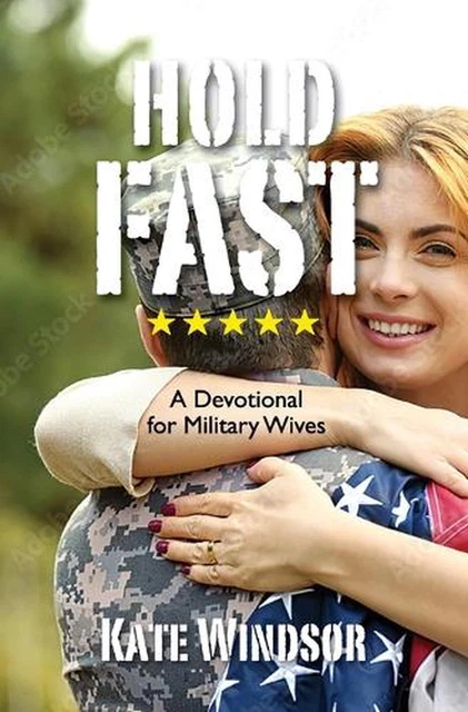 HOLD FAST: A Devotional for Military Wives par Kate Windsor livre de ...