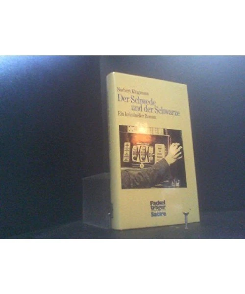 DER SCHWEDE UND der Schwarze. Ein krimineller Roman, Klugmann, Norbert ...