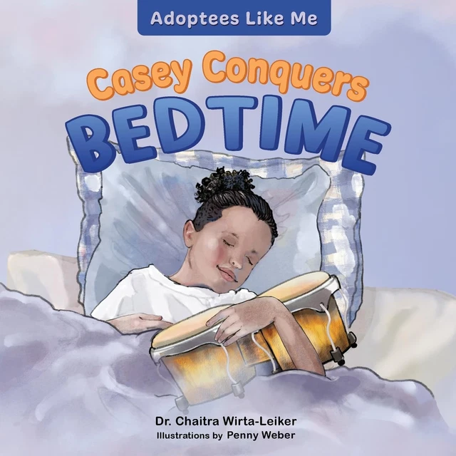 CHAITRA WIRTA-LEIKER PENNY Weber Casey Conquers Bedtime (Poche ...