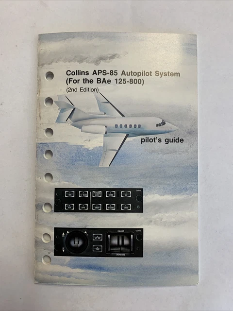 COLLINS APS-85 AUTOPILOT System (for the BAe 125-800) Pilot's Guide EUR ...