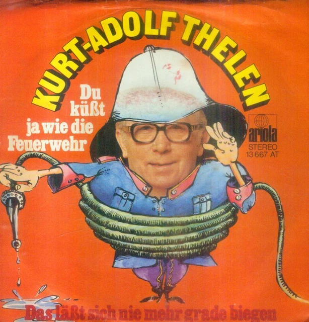 7& KURT ADOLF Thelen/Du Küßt Ja Wie Die Feuerwehr EUR 4,00 - PicClick DE