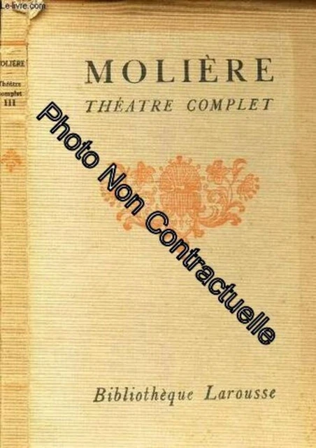 MOLIERE - THEATRE Complet. Notices Et Annotations Par Th. Comte / Tome ...