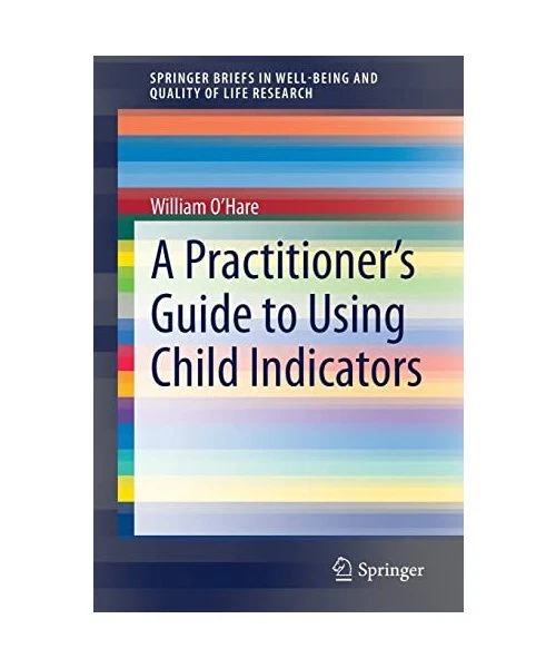 A PRACTITIONER'S GUIDE to Using Child Indicators, O'Hare, William EUR ...