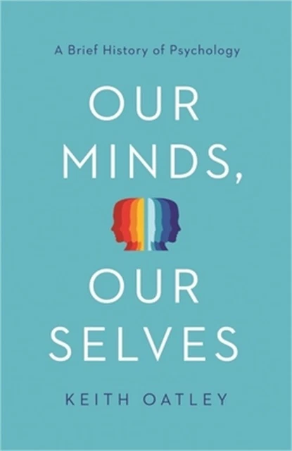 OUR MINDS, OUR Selves: A Brief History of Psychology (Paperback or ...