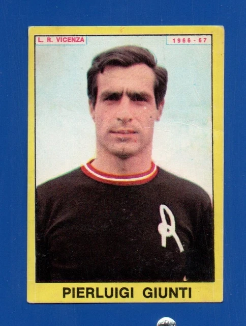 FIGURINA CALCIATORI PANINI 1966/67 Pierluigi Giunti L. R. Vicenza New ...