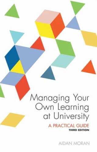 MANAGING YOUR OWN Learning at University by Aidan Moran £9.08 - PicClick UK
