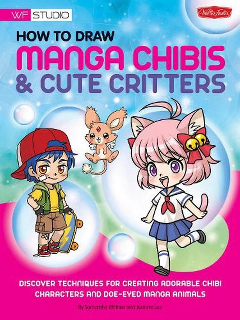 HOW TO DRAW Manga Chibis & Cute Critters: Discover techniques for ...