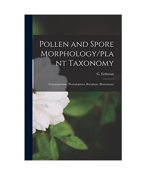 POLLEN AND SPORE Morphology/plant Taxonomy; Gymnospermae, Pteriodophyta ...