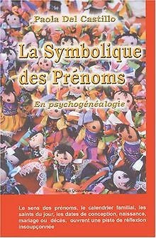 SYMBOLIQUE DES PRÉNOMS en psychogénéalogie de Del Cas... | Livre | état ...