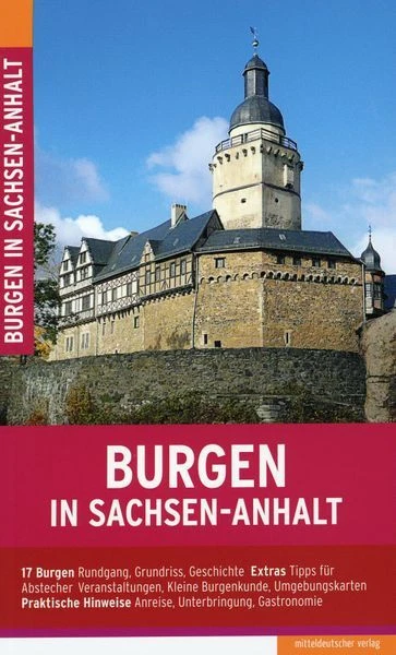 BURGEN IN SACHSEN-ANHALT 17 Burgen Rundgang Grundriss Geschichte ...