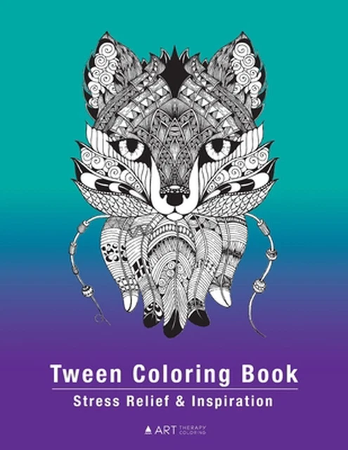 TWEEN COLORING BOOK: Detailed Zendoodle Pages For Boys, Girls, Preteens ...