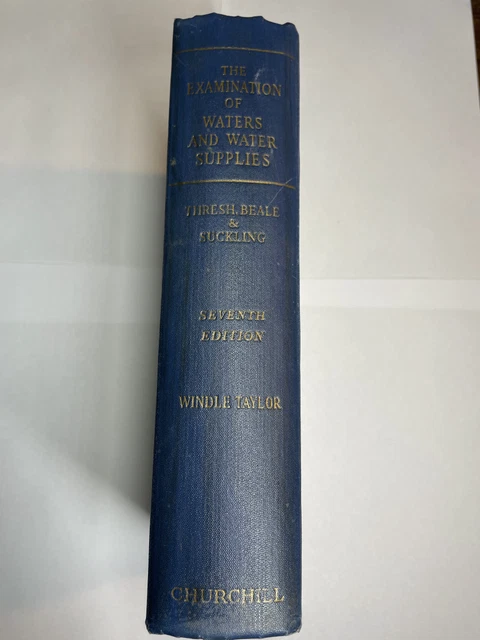 EXAMINATION OF WATERS and water supplies Taylor Churchill Thresh Beale ...