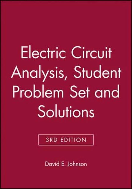ELECTRIC CIRCUIT ANALYSIS, 3e Student Problem Set and Solutions by ...