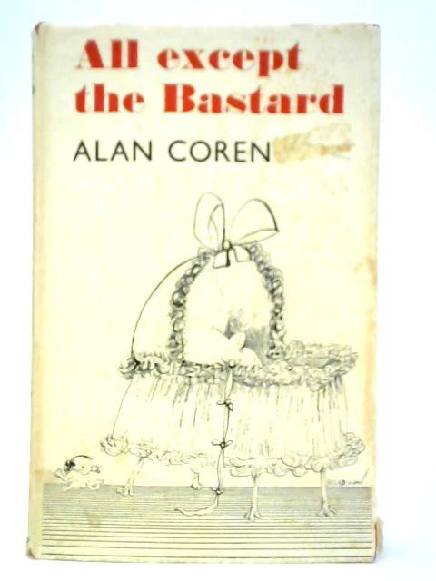 ALL EXCEPT THE Bastard (Alan Coren - 1969) (ID:65064) EUR 19,05 - PicClick FR