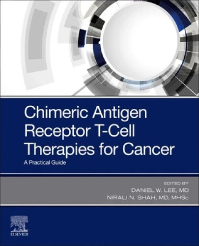 CHIMERIC ANTIGEN RECEPTOR T-Cell Therapies for Cancer: A Practical ...
