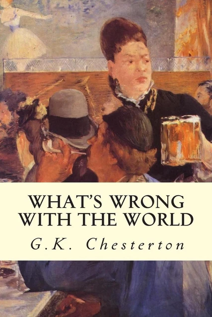 Whats Wrong With The World Par G K Chesterton Anglais Livre De