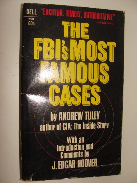 FBI'SS MOST FAMOUS Cases 1967 par Andrew Tully J. Edgar Hoover intro ...